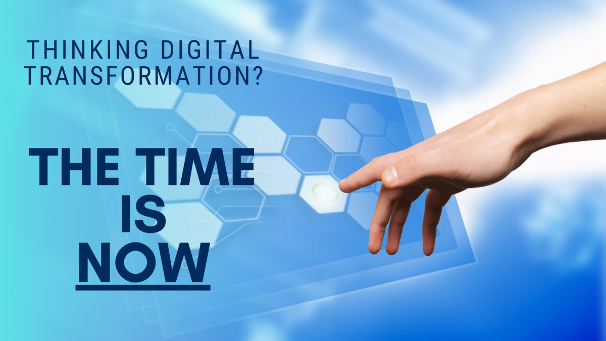 Digital Transformation: The Time is NOW - CRT Insights Technologies
